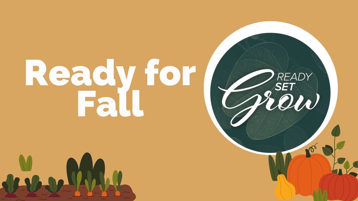 Ready, Set, Grow | Getting ready for fall | 11alive.com