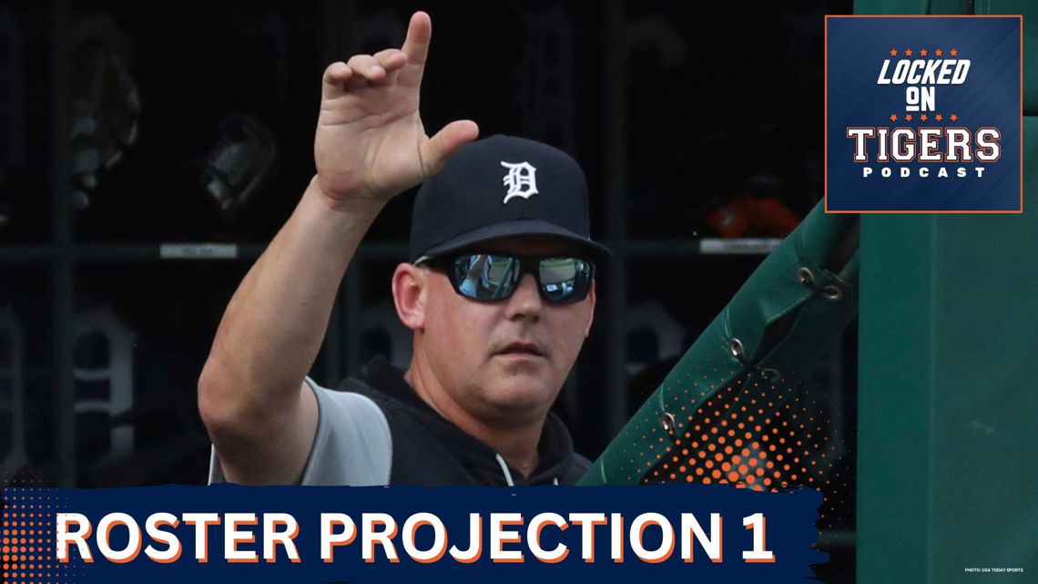 Roster Projection #1 for Detroit Tigers: Who is a LOCK? Who is Fighting ...