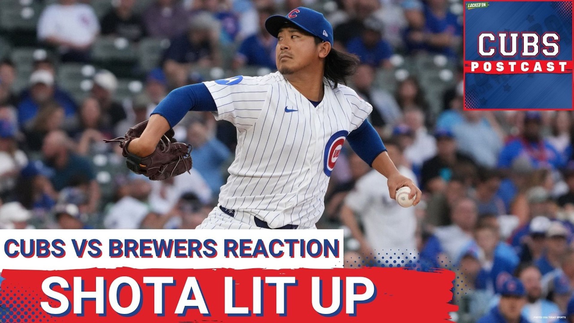 CUBS POSTCAST: Shota Imanaga gets LIT UP by the Brewers and the Chicago ...