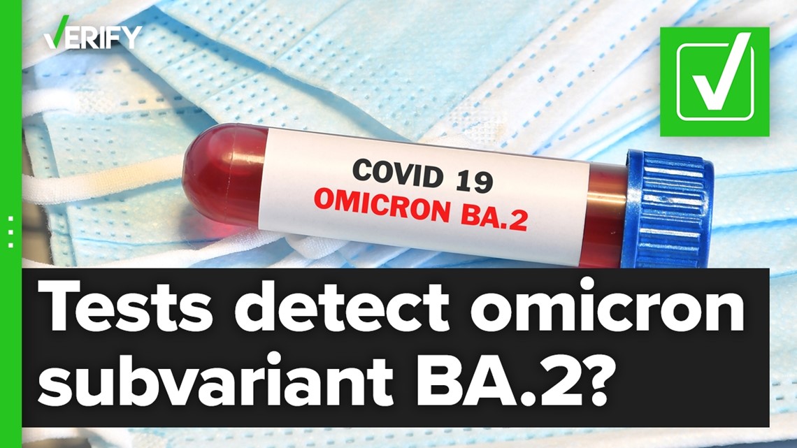 Fact-checking if COVID-19 tests can detect omicron subvariant BA.2 ...