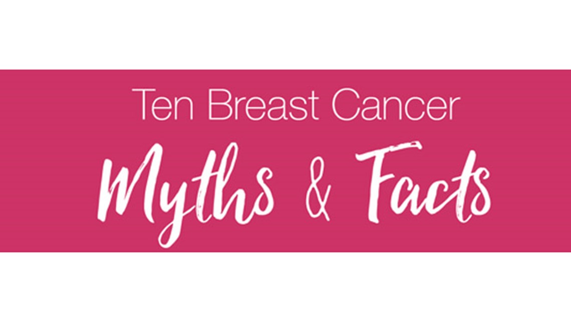 10 Breast Cancer Awareness Myths & Facts | 11alive.com