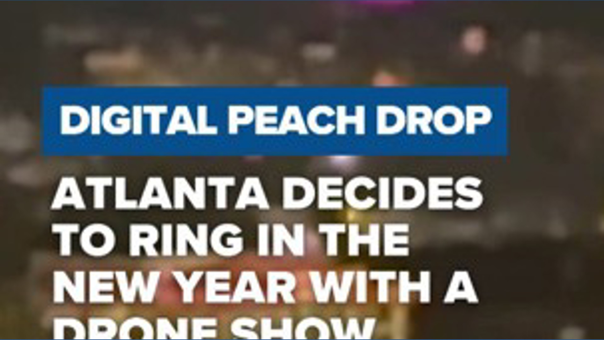 Digital peach drop | 11alive.com